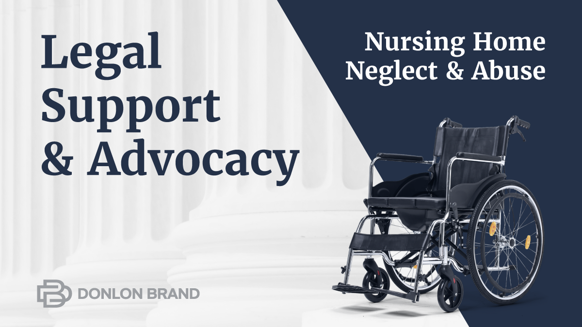 Nursing Home Neglect & Abuse - Donlon Brand Law Firm